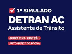 DETRAN AC - 1º Simulado - Assistente de Trânsito (Pós Edital)